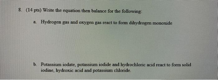 Solved 8. (14 pts) Write the equation then balance for the | Chegg.com