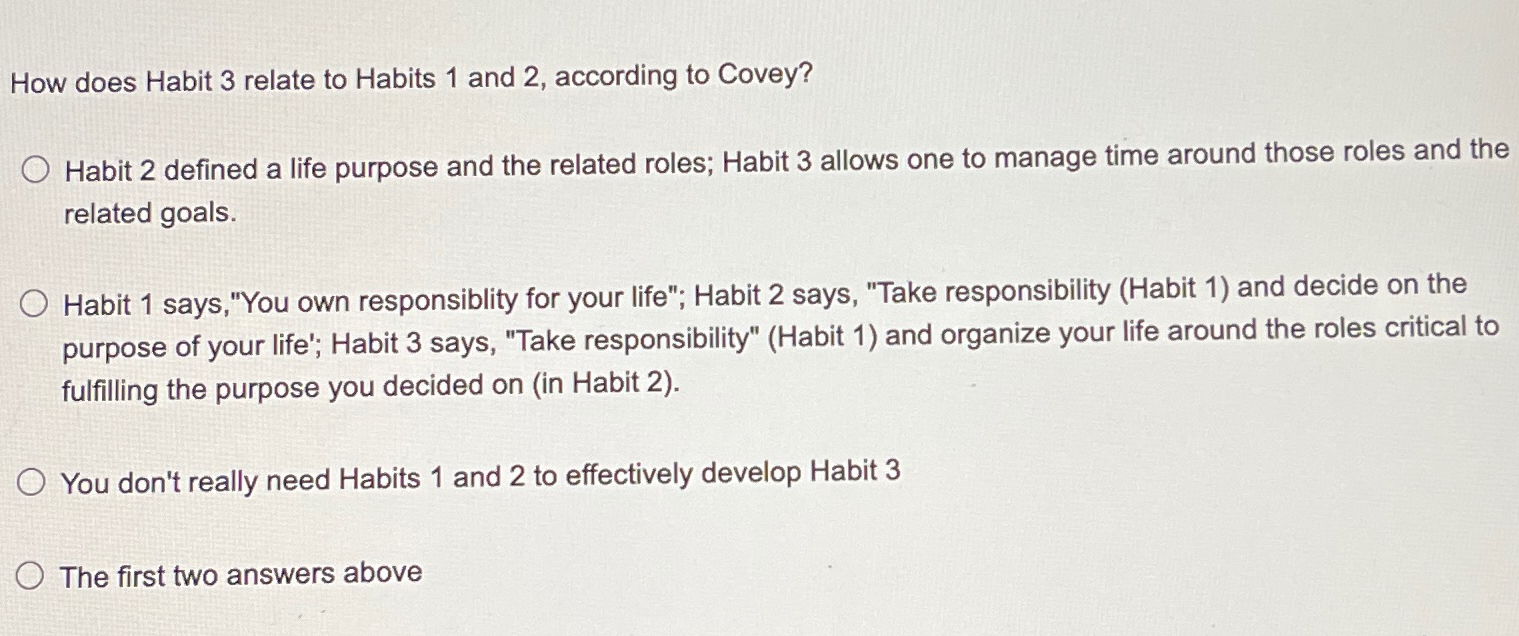 Solved How does Habit 3 ﻿relate to Habits 1 ﻿and 2, | Chegg.com