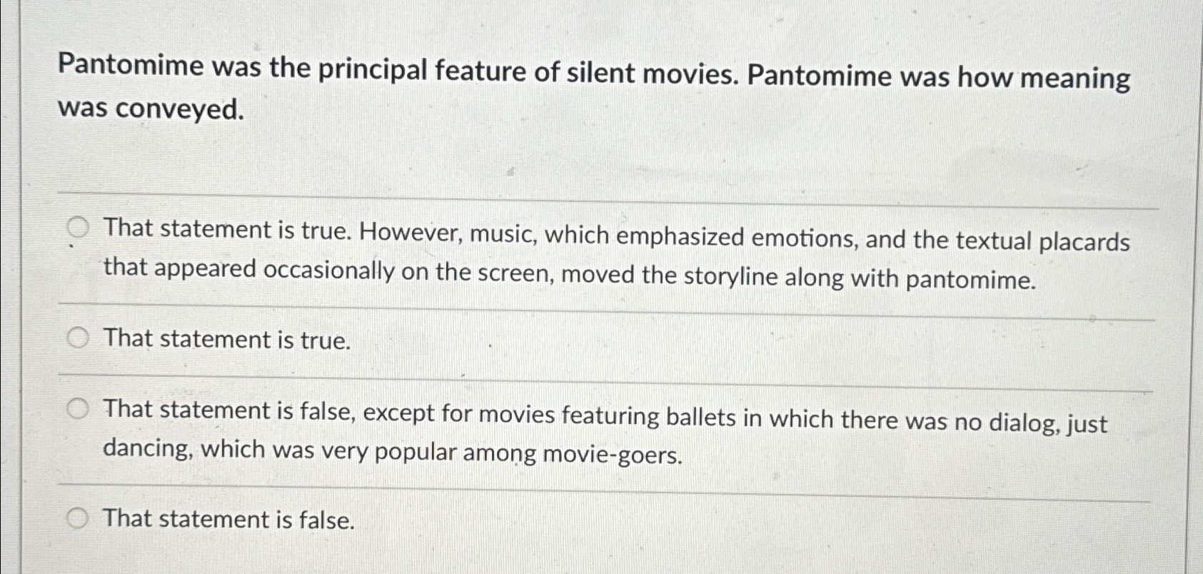 Solved Pantomime was the principal feature of silent movies. | Chegg.com