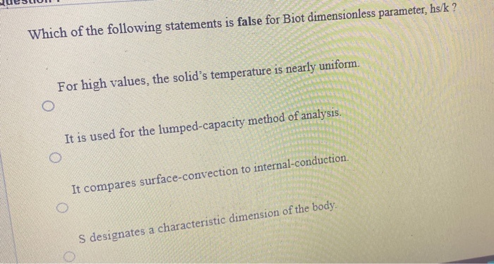 Solved Which of the following statements is false for Biot | Chegg.com