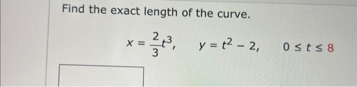 Solved Find the exact length of the curve. | Chegg.com