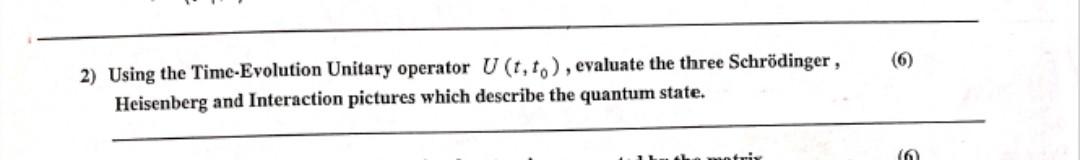 Solved (6) 2) Using the Time-Evolution Unitary operator U | Chegg.com