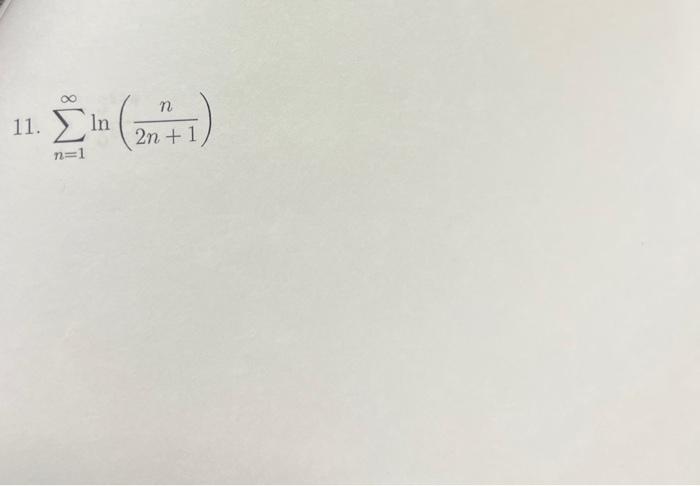 Solved ∑n=1∞ln(2n+1n) | Chegg.com