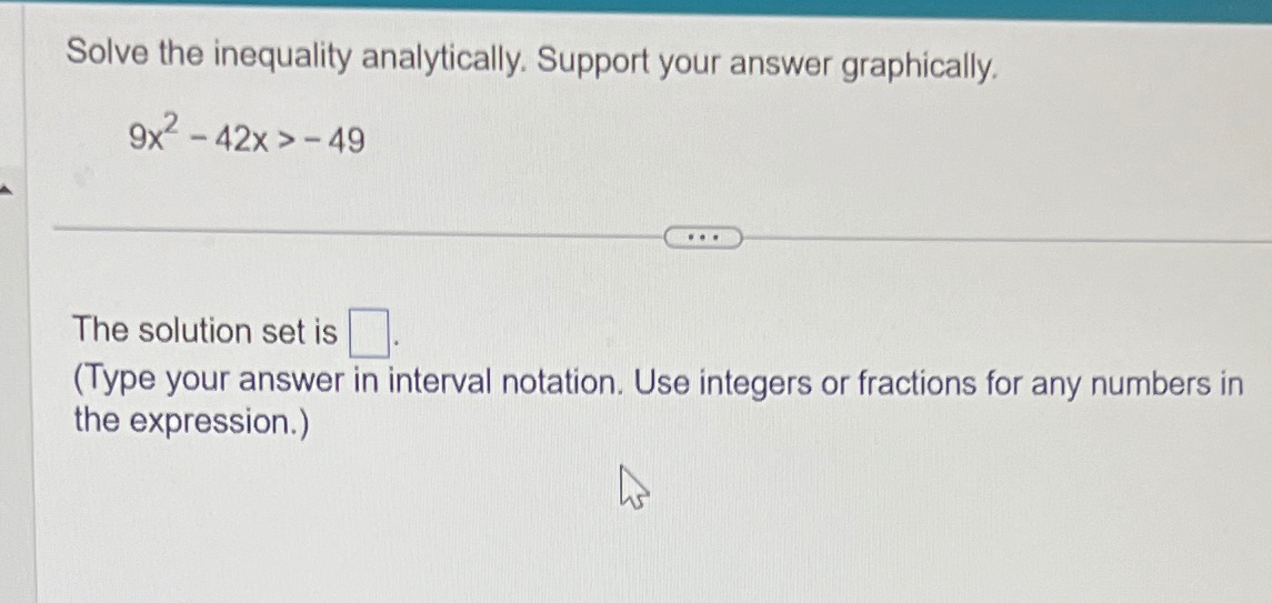 Solved Solve the inequality analytically. Support your | Chegg.com | Chegg.com
