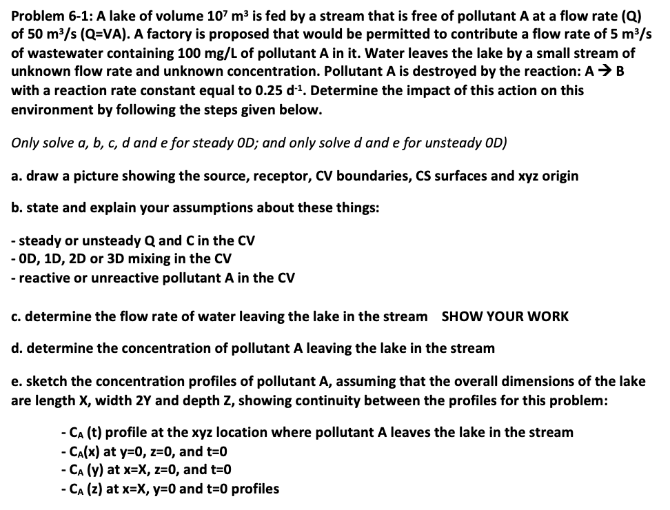 Solved Problem 6-1: A lake of volume 10^7 ﻿m^3 ﻿is fed by a | Chegg.com