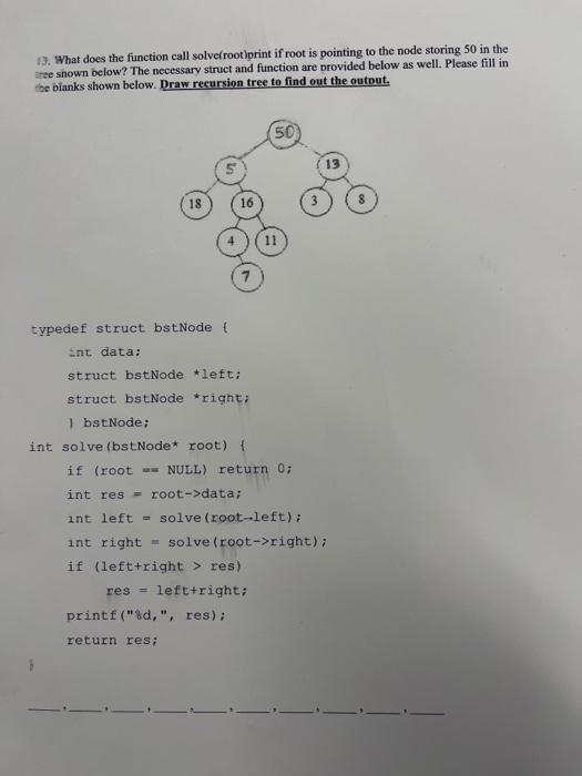 Solved 13. What does the function call solve(root)print if | Chegg.com