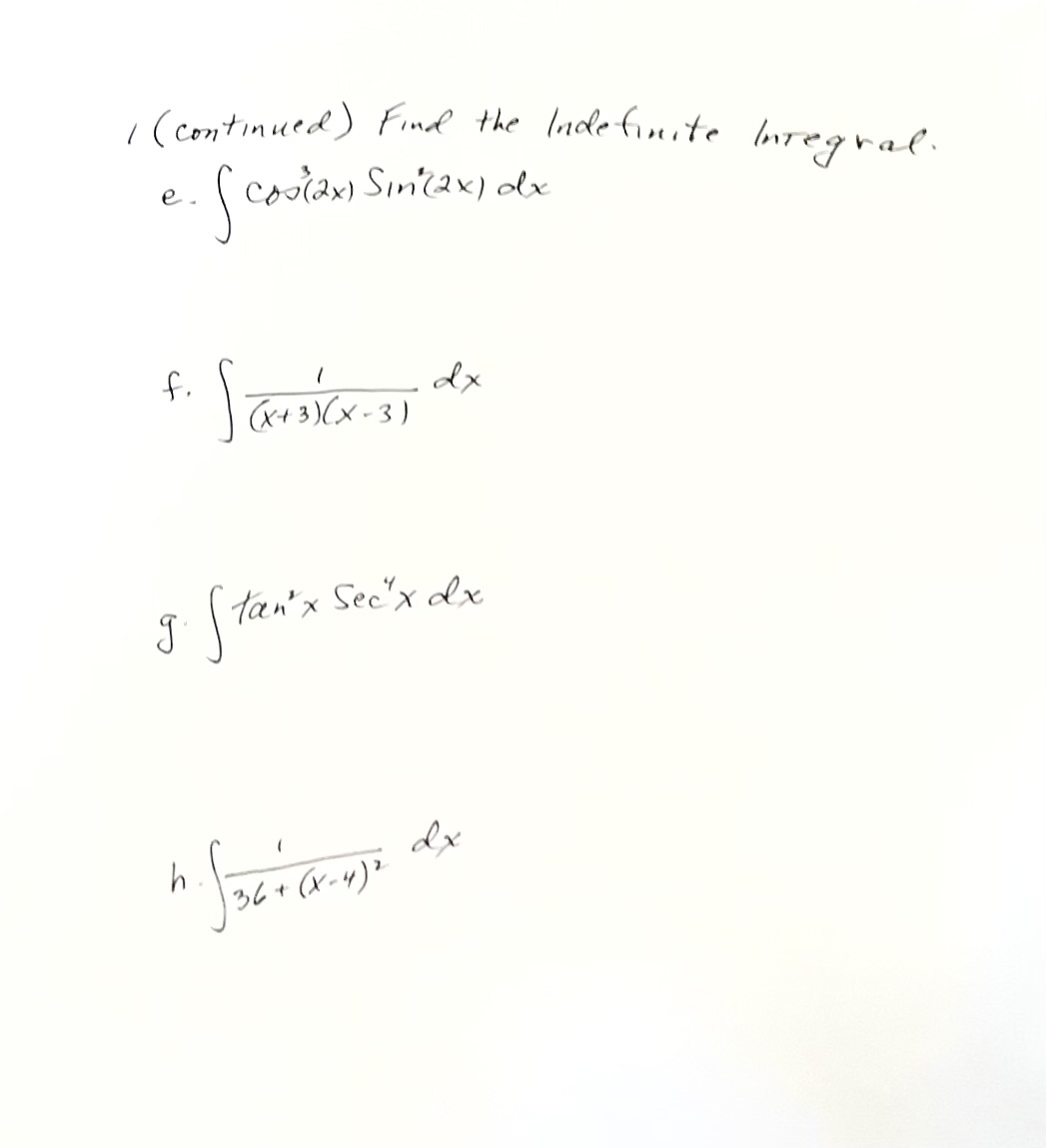 Solved 1 (continued) ﻿Find the Indefinite Inregral. Evaluate | Chegg.com