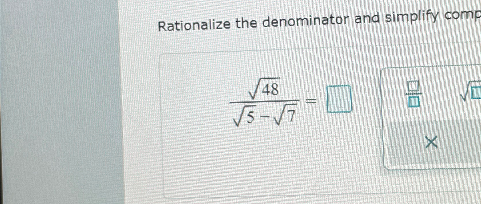 Solved Rationalize the denominator and simplify | Chegg.com