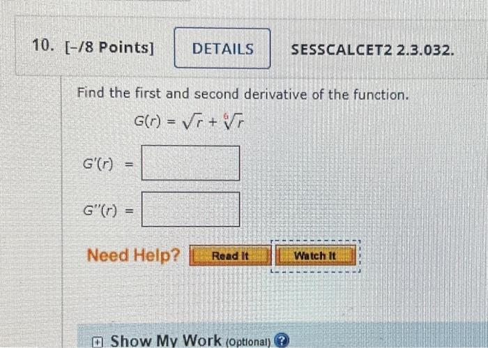 Solved Find the first and second derivative of the function. | Chegg.com