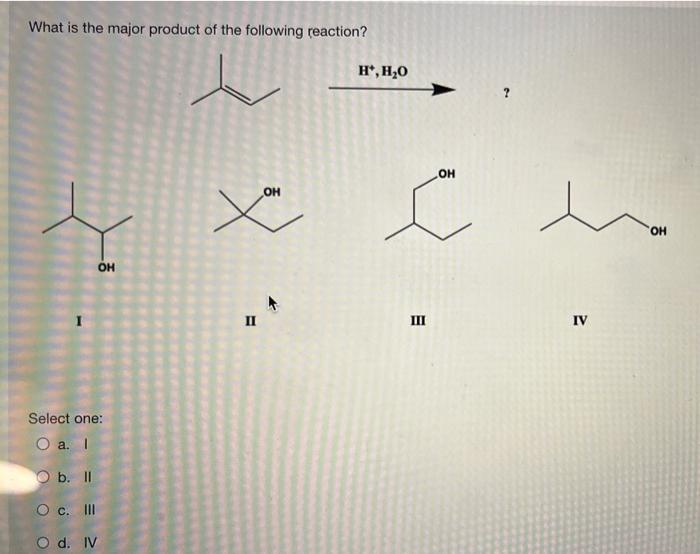 Solved What is the major product of the following reaction? | Chegg.com