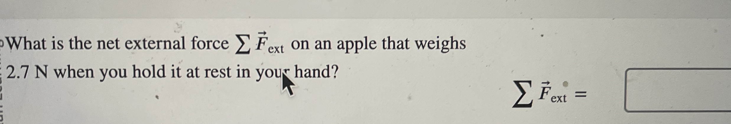 Solved What is the net external force ∑??vec(F)ext ﻿on an | Chegg.com