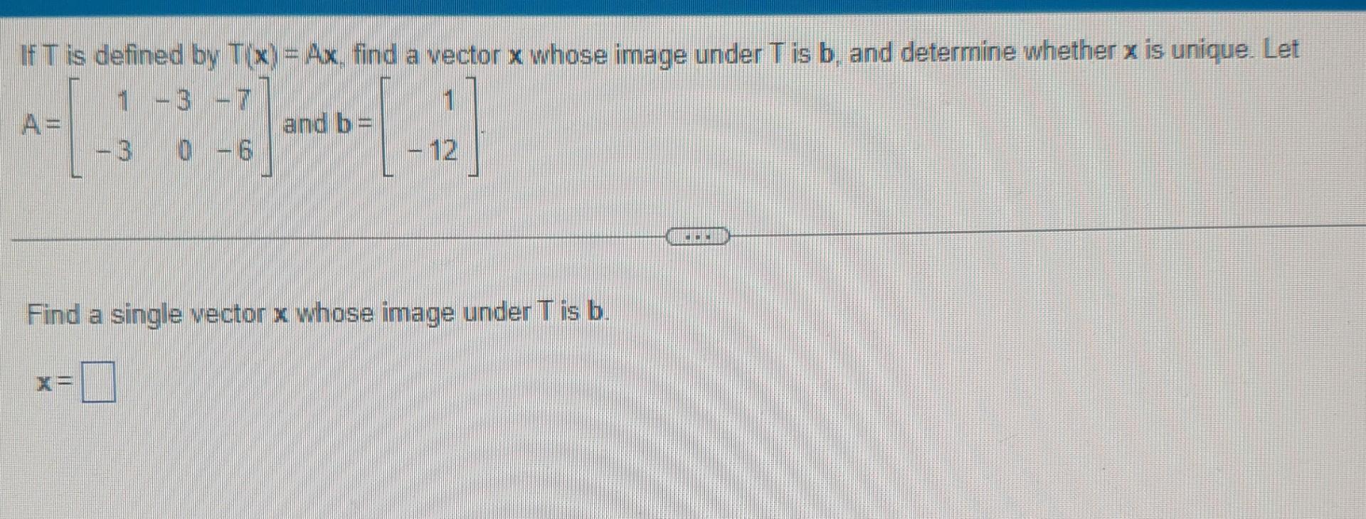 Solved If T is defined by T(x)=Ax, find a vector x whose | Chegg.com