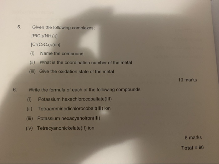 Solved Given the following complexes; [PtCl2(NH3)2] | Chegg.com