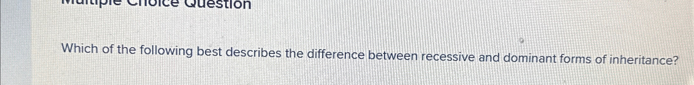 Solved Which of the following best describes the difference | Chegg.com