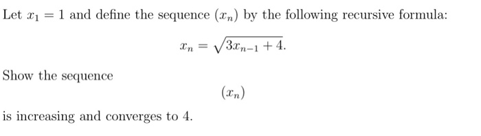 Solved Let x1 = 1 and define the sequence (2n) by the | Chegg.com