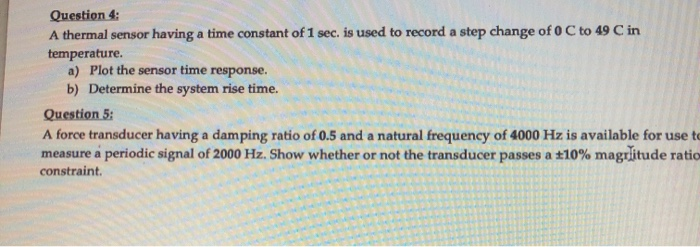Question 4: A thermal sensor having a time constant | Chegg.com