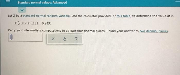 Solved Standard normal values: Advanced Let Z be a standard | Chegg.com
