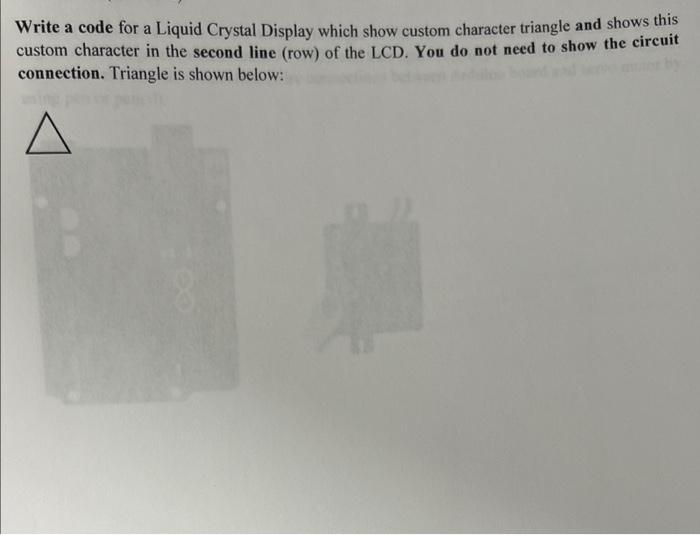 Solved Write a code for a Liquid Crystal Display which show | Chegg.com