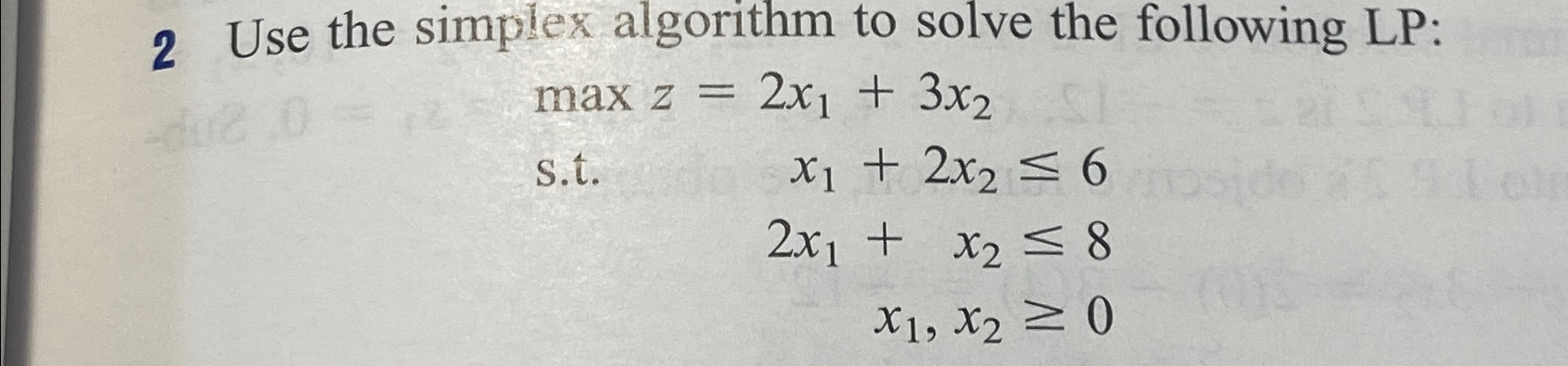 Solved 2 ﻿Use the simplex algorithm to solve the following | Chegg.com