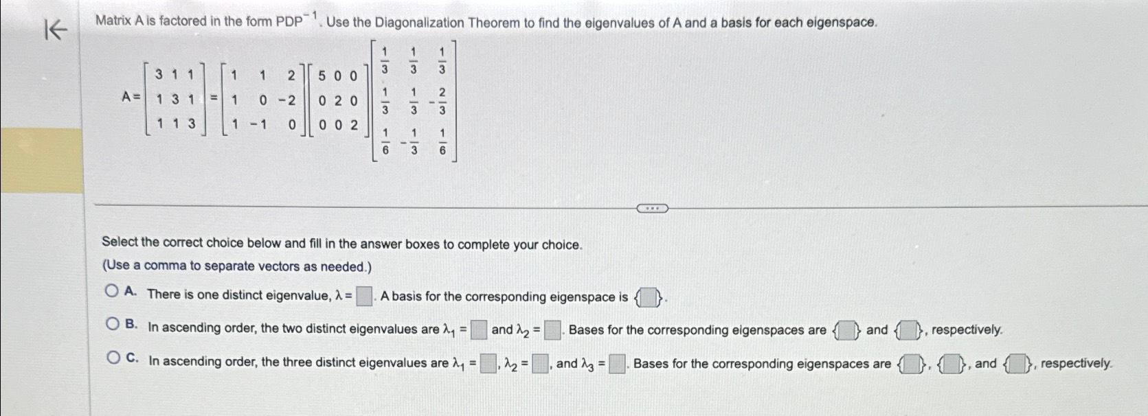 Solved Matrix A ﻿is factored in the form PDP ?-1. ﻿Use the | Chegg.com