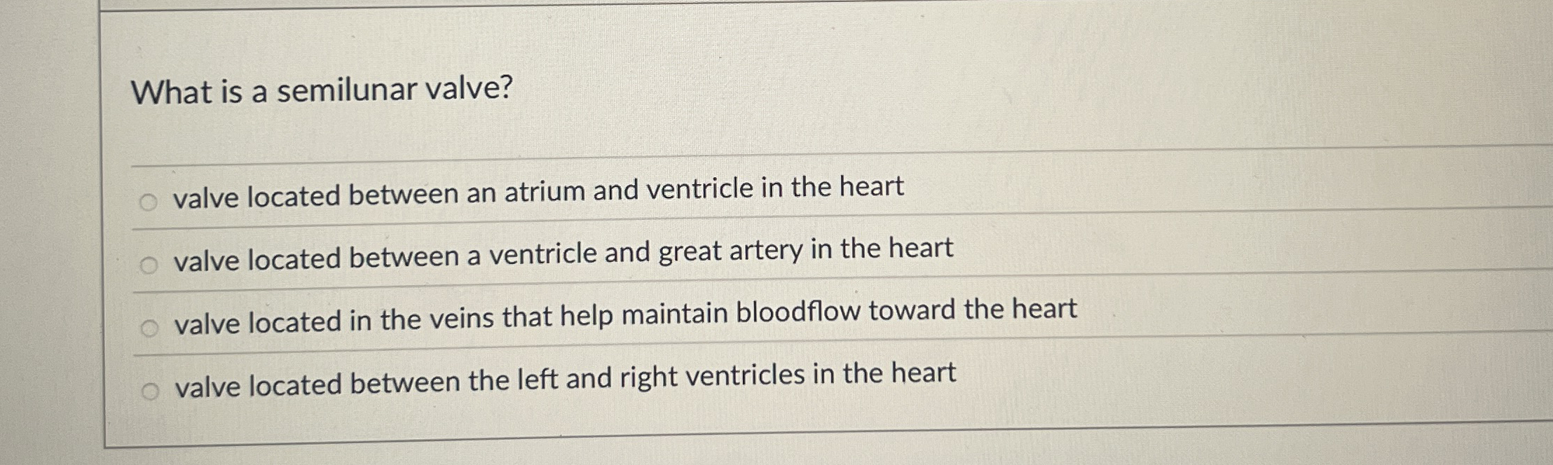 Solved What is a semilunar valve?valve located between an | Chegg.com