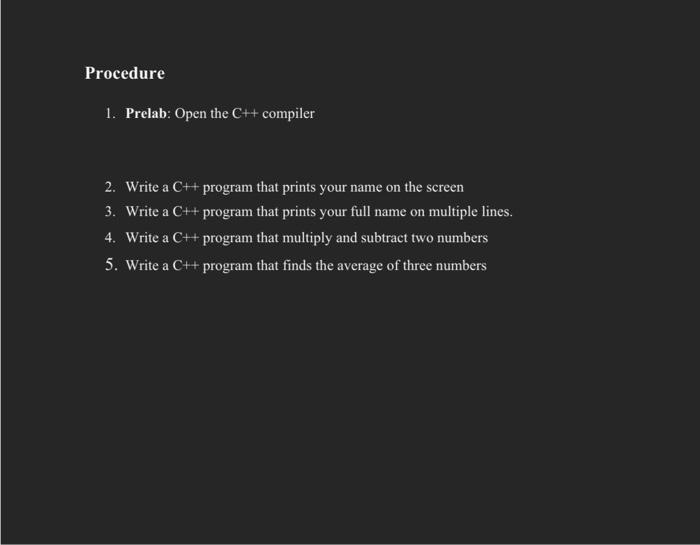 Solved Procedure 1 Prelab Open The C Compiler 2 Write A