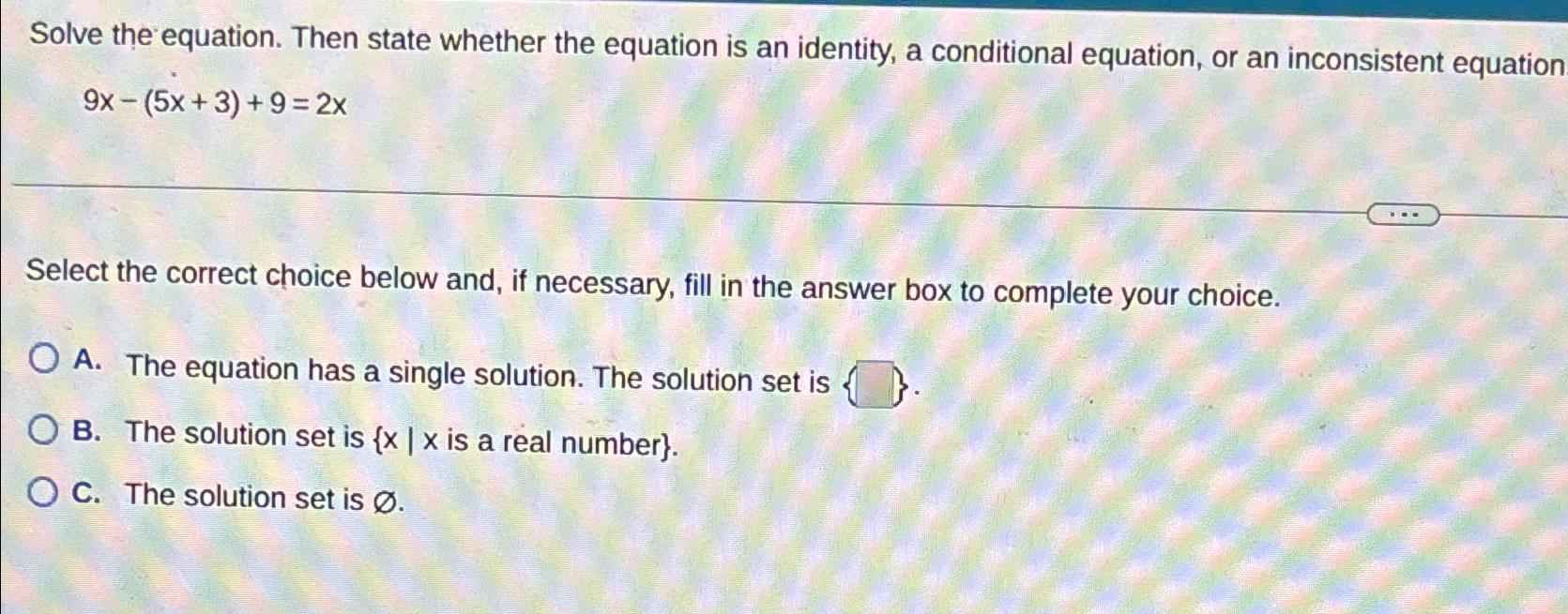 Solved Solve the equation. Then state whether the equation | Chegg.com