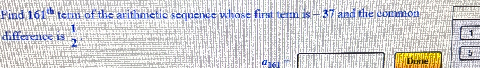 Solved Find 161th ﻿term of the arithmetic sequence whose | Chegg.com