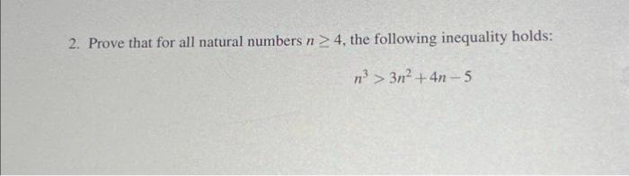Solved 2. Prove that for all natural numbers n≥4, the | Chegg.com