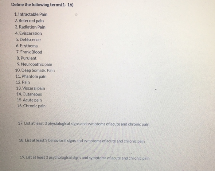 Solved Define the following terms(1-16) 1. Intractable Pain | Chegg.com