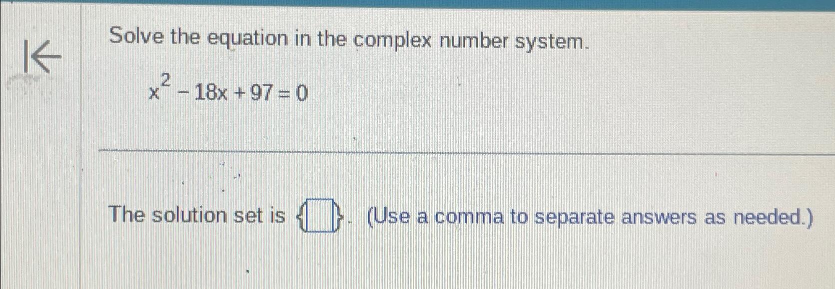 Solved Solve the equation in the complex number | Chegg.com