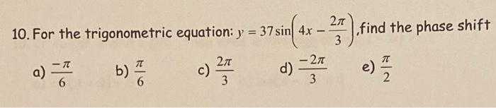 Solved Find the phase shift for the trigonometric equation | Chegg.com