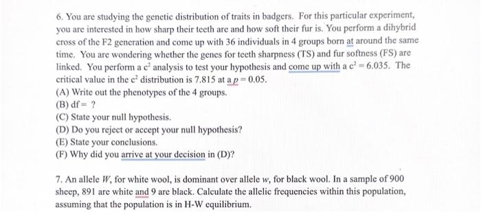 Solved 6. You are studying the genetic distribution of | Chegg.com