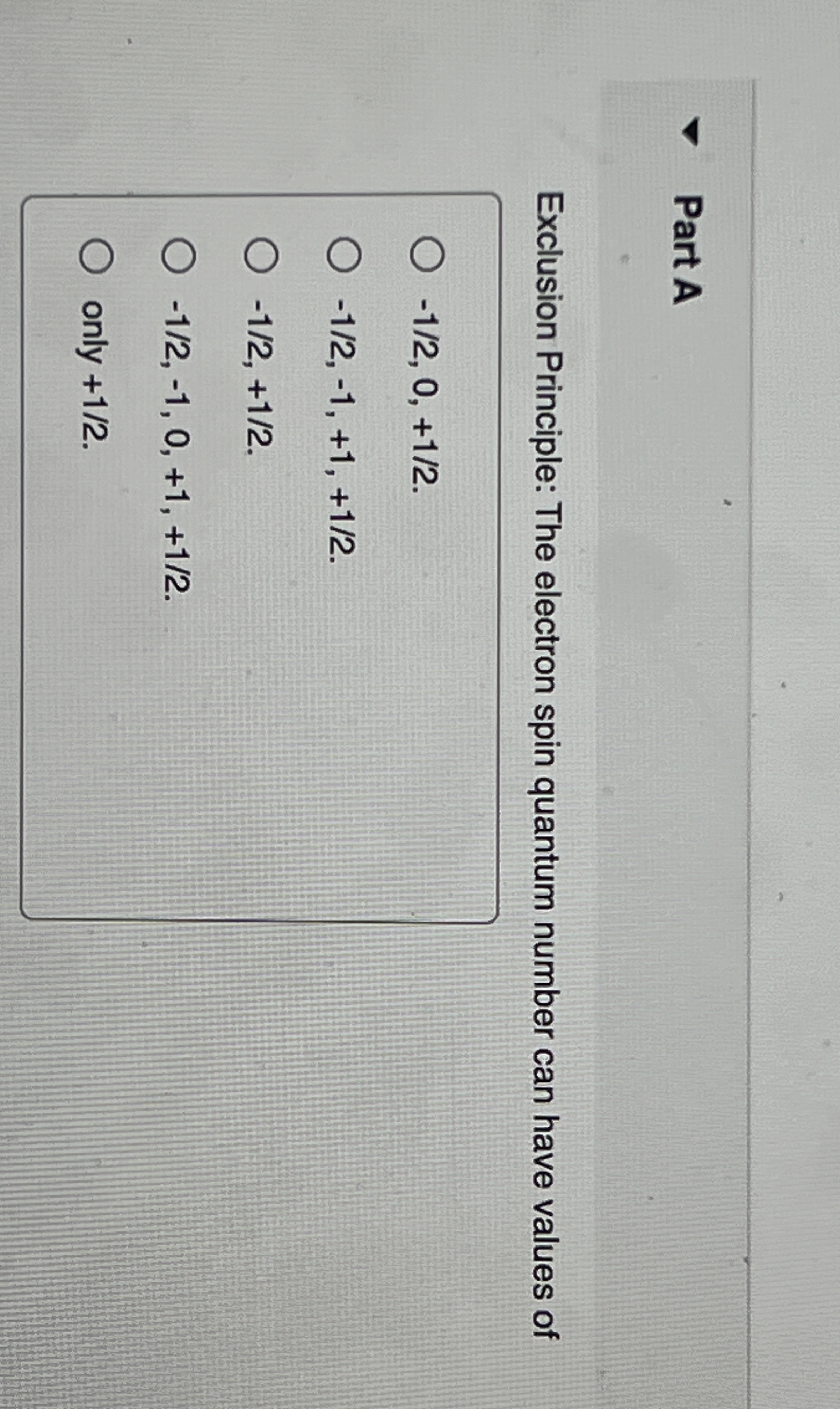 Solved Part AExclusion Principle: The electron spin quantum | Chegg.com