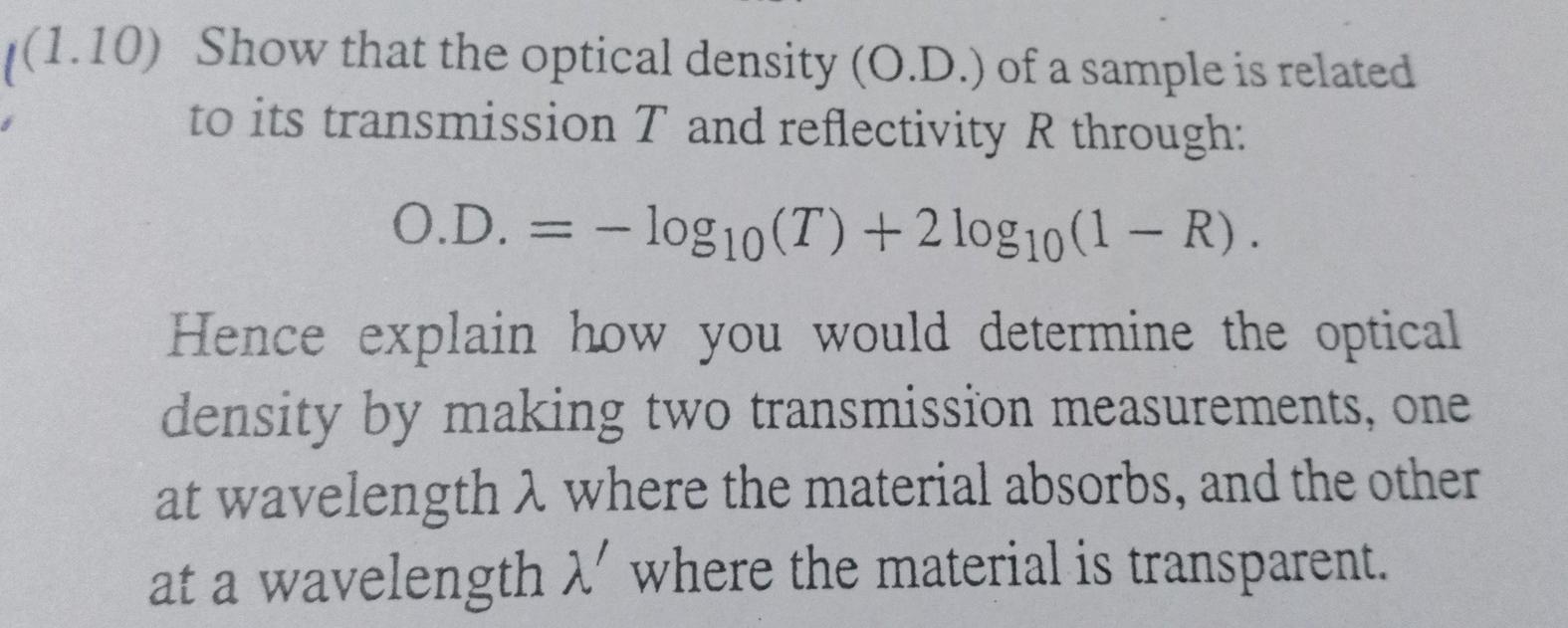 Solved |(1.10) Show that the optical density (O.D.) of a | Chegg.com