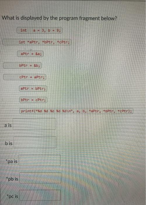 Solved What is displayed by the program fragment below? int | Chegg.com
