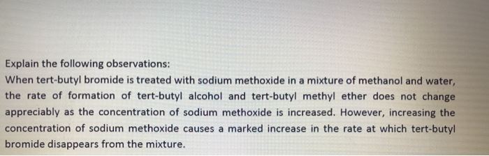 Solved Explain the following observations: When tert-butyl | Chegg.com