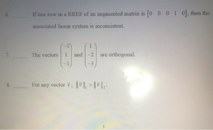 Solved 6. If one row in a RREF of an augmented matrix is [0 | Chegg.com