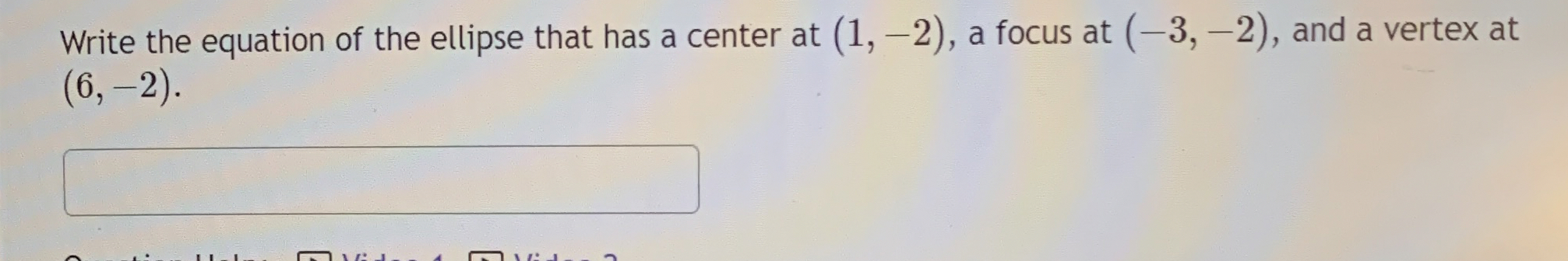 Solved Write the equation of the ellipse that has a center | Chegg.com