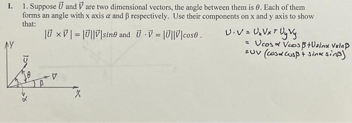 Solved I. 1. Suppose U and V are two dimensional vectors, | Chegg.com