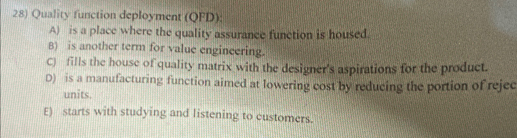 Solved Quality function deployment (OFD):A) ﻿is a place | Chegg.com