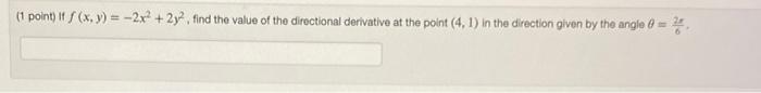 Solved (1 point) If f(x,y)=−2x2+2y2, find the value of the | Chegg.com