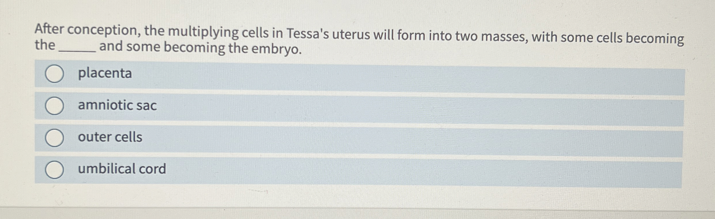 Solved After conception, the multiplying cells in Tessa's | Chegg.com