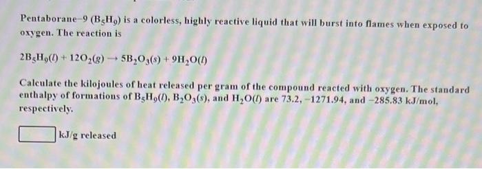 Solved Pentaborane-9 (B5H9) is a colorless, highly reactive | Chegg.com