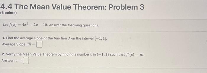 Solved 4.4 The Mean Value Theorem: Problem 3 ( 6 points) Let | Chegg.com