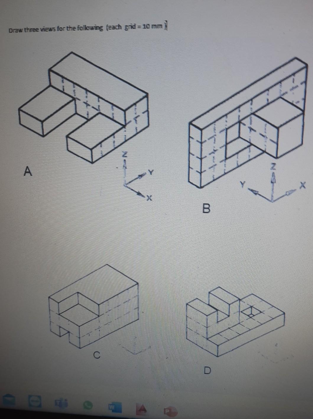 Solved Draw three views for the following (each grid = 10 mm | Chegg.com