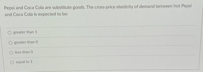 Solved Pepsi and Coca Cola are substitute goods. The | Chegg.com