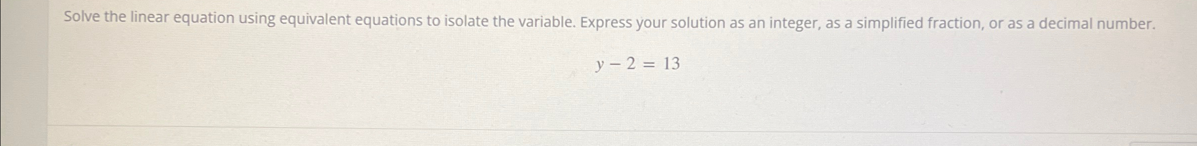 Solved Solve the linear equation using equivalent equations | Chegg.com