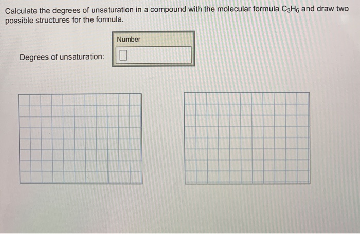 Solved Calculate the degrees of unsaturation in a compound | Chegg.com