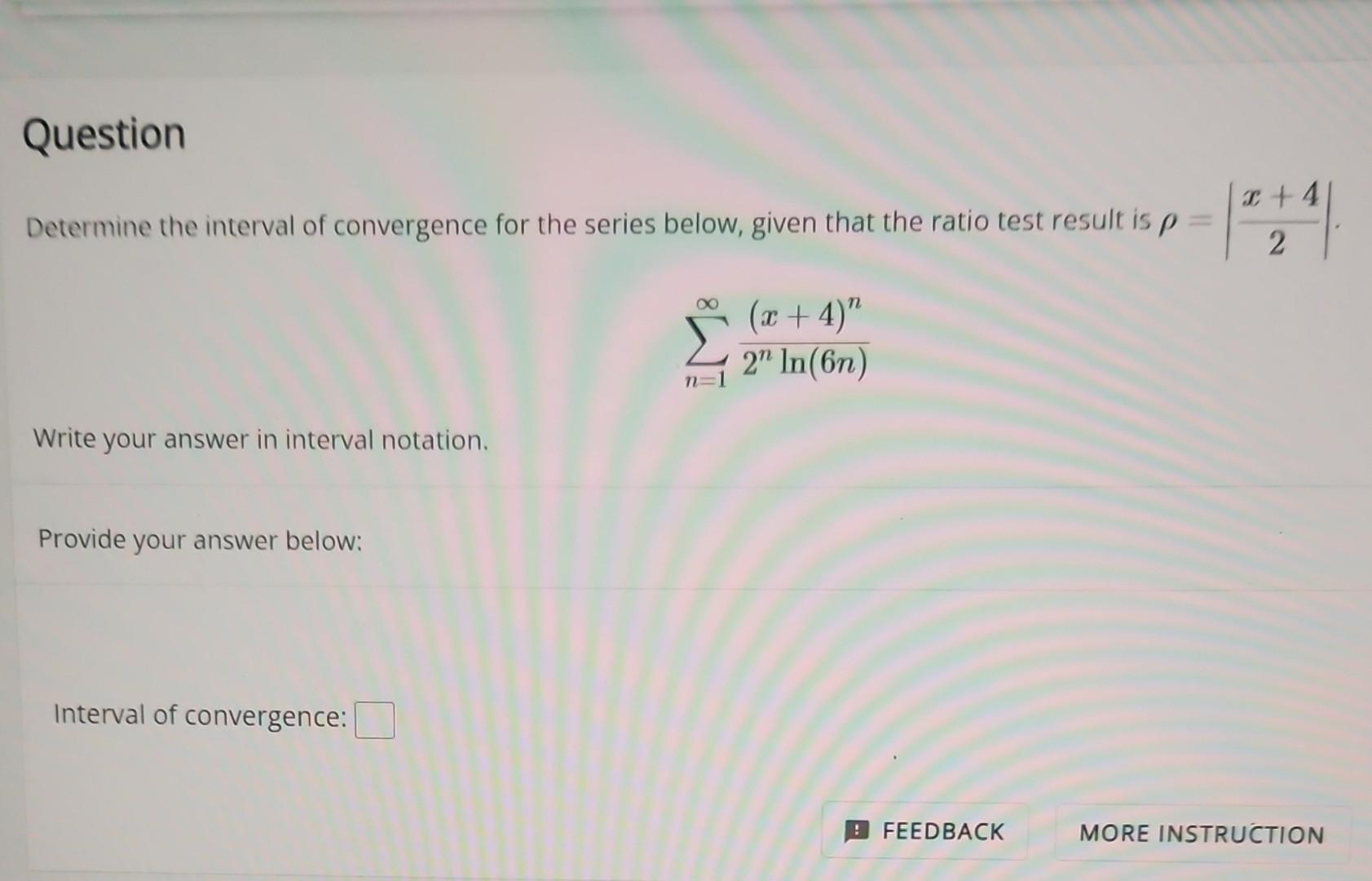 Solved Determine the interval of convergence for the series | Chegg.com